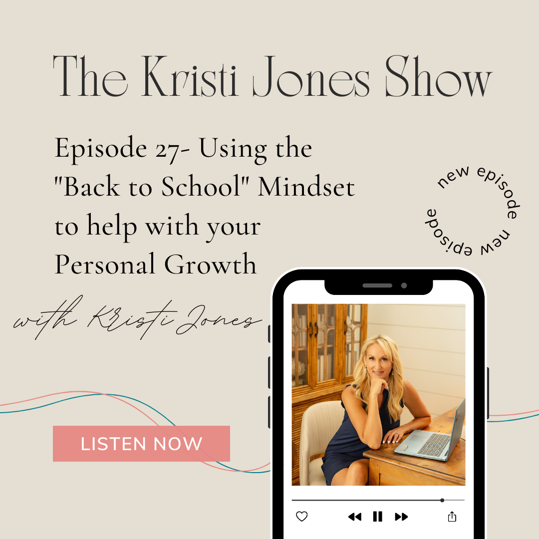 Getting into the “Back to School” Mindset - Kristi Jones