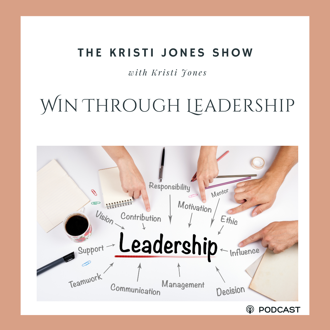 Win Through Leadership - Kristi Jones